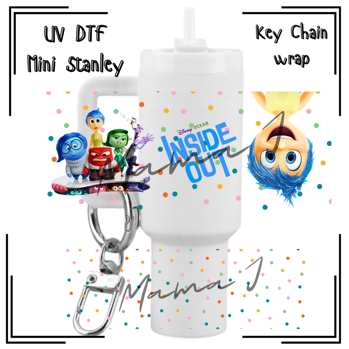 Inside Out UV DTF Mini Stanley Key Chain Wrap| MamajCreations