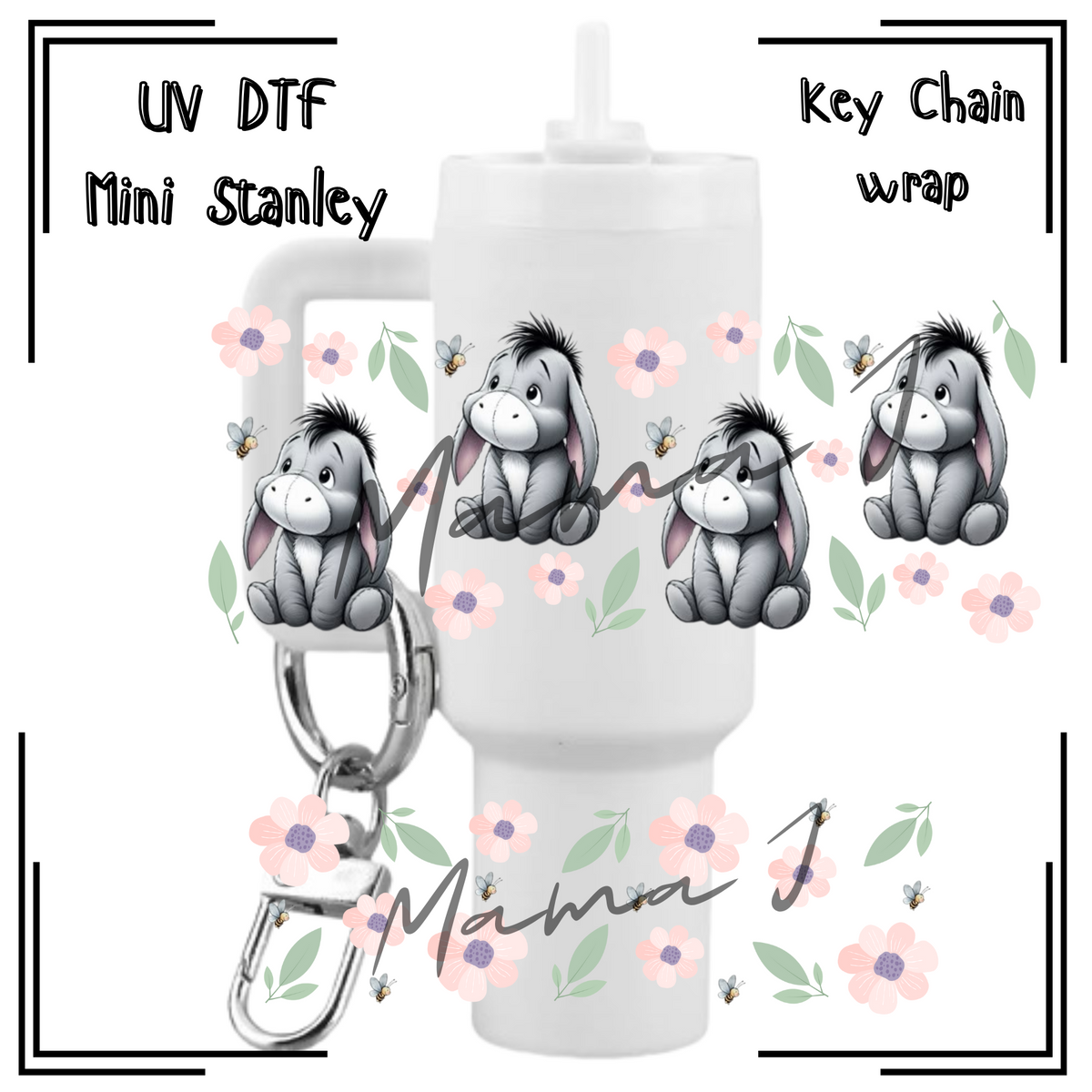 Eeyore UV DTF Mini Stanley Key Chain Wrap| MamajCreations